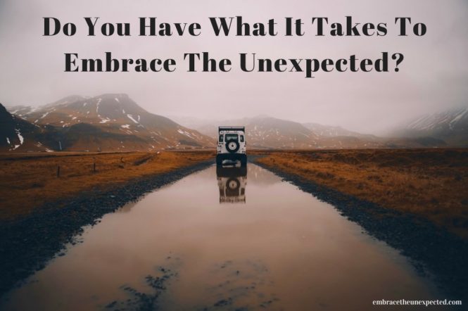 How to Embrace the Unexpected on Your Travels – nishtalgia Travel